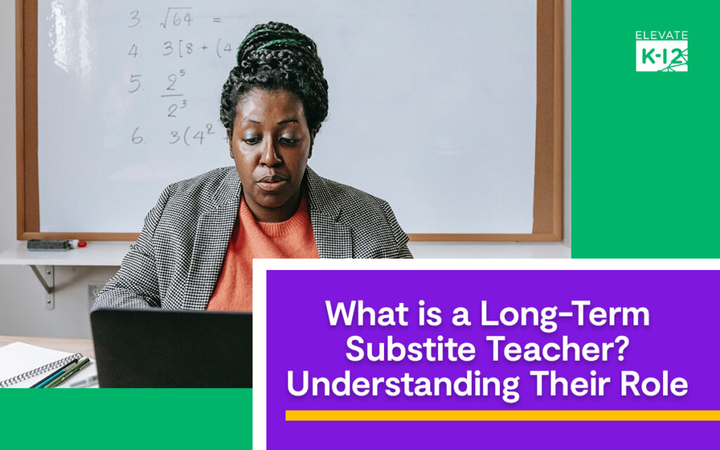 What Is a Long-Term Substitute Teacher? What Is a Long-Term Substitute Teacher?