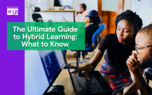 The Ultimate Guide to Hybrid Learning: What to Know