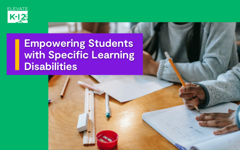 Empowering Students with SLDs Through Quality Instruction & Inclusive Settings | Elevate K12