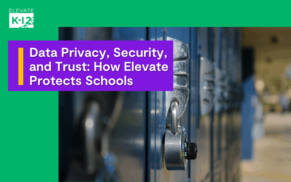 Data Privacy, Security, & Trust: What Elevate K-12’s SOC 2 ...