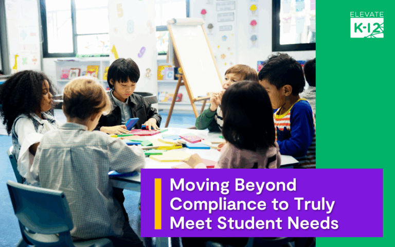 More than the Minimum: Moving Beyond Compliance to Truly Meet Student Needs | Elevate K12